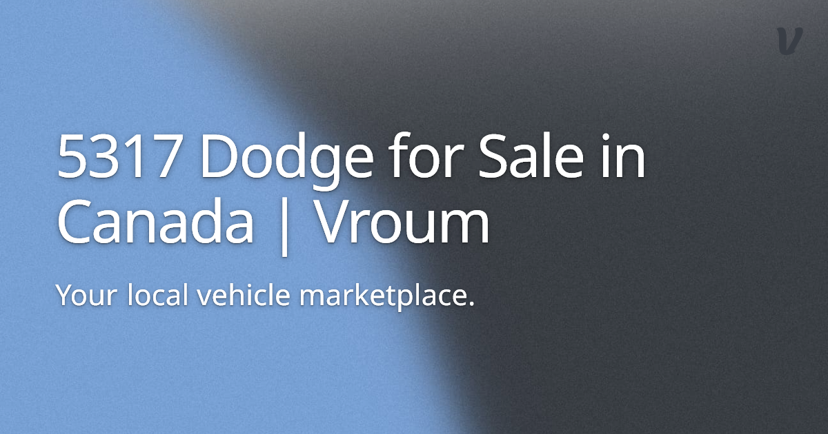 5317 Dodge for Sale in Canada | Vroum